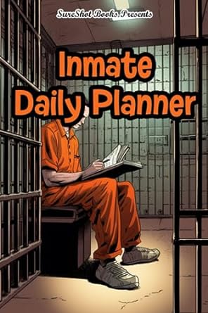 Inmate Daily Planner: Undated Journal For Men In Jail, Organizing ...